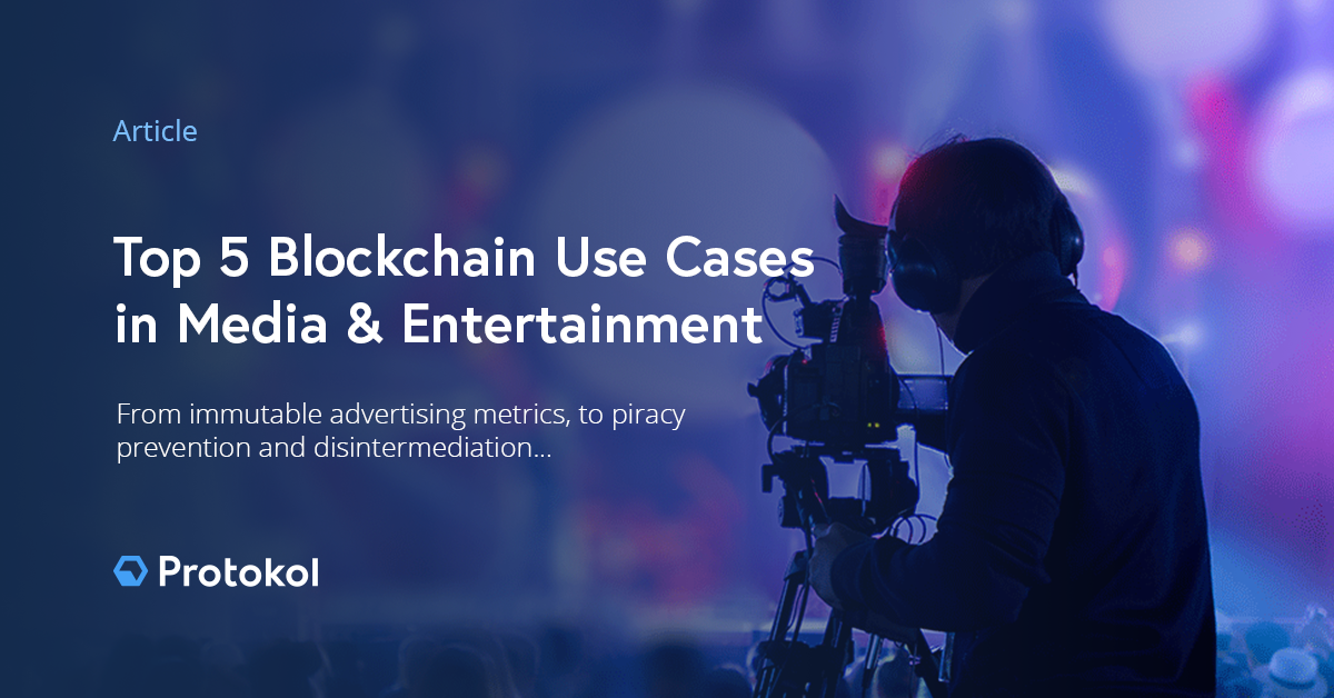 Top 5 Blockchain Use Cases in Media and Entertainment