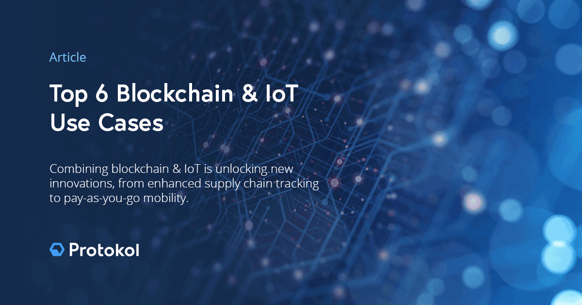 Top 6 Blockchain IoT Use Cases