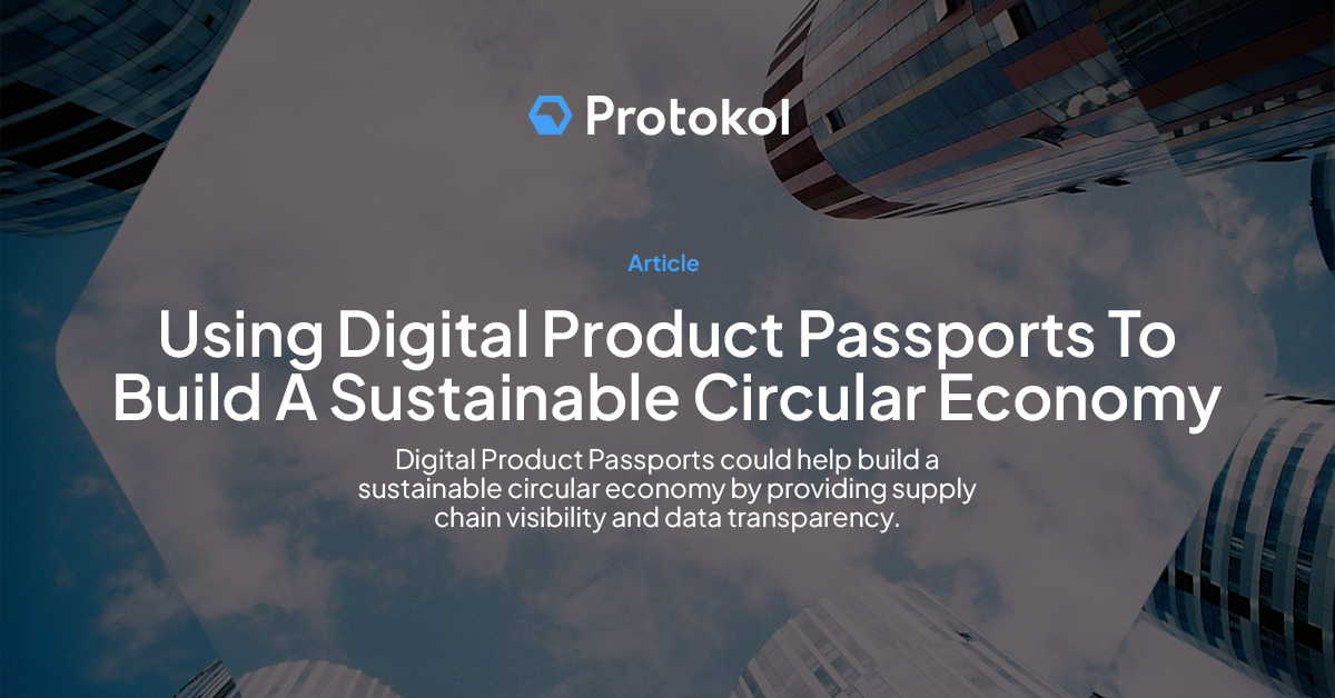 Using Digital Product Passports to Build a Sustainable Circular Economy ...