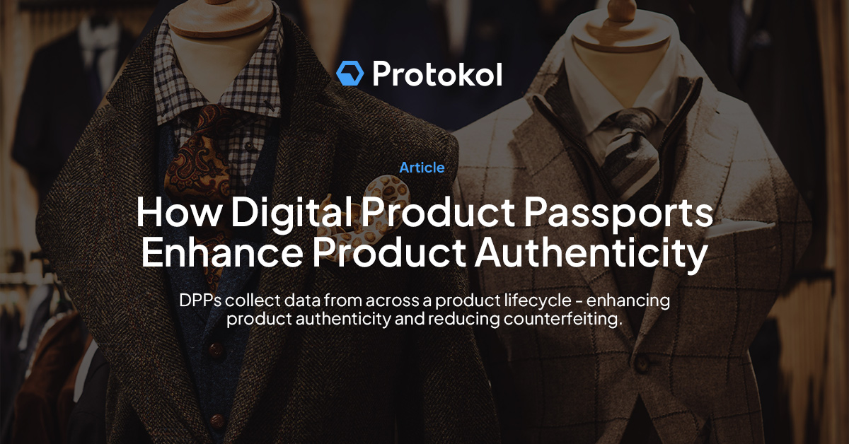 How Digital Product Passports can Enhance Product Authenticity - Protokol